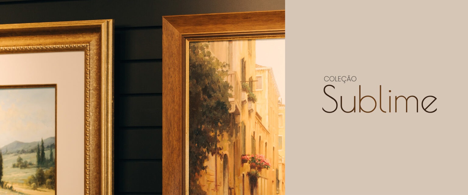 Coleção Sublime - Moldurarte